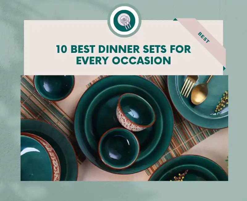 10 Best Dinner Sets for Every Occasion in India – VarEesha