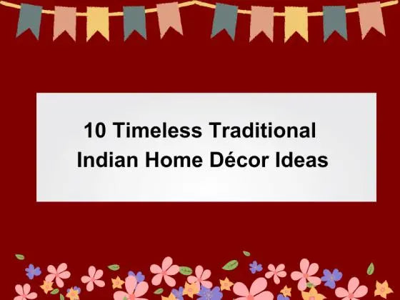 10 Timeless Traditional Indian Home Décor Ideas – VarEesha