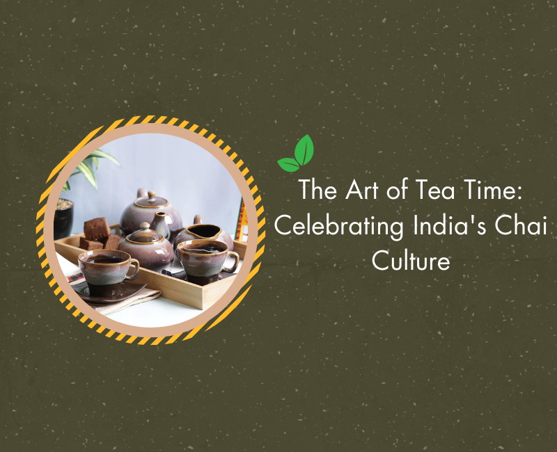 The Art of Tea Time: Celebrating India's Chai Culture – VarEesha